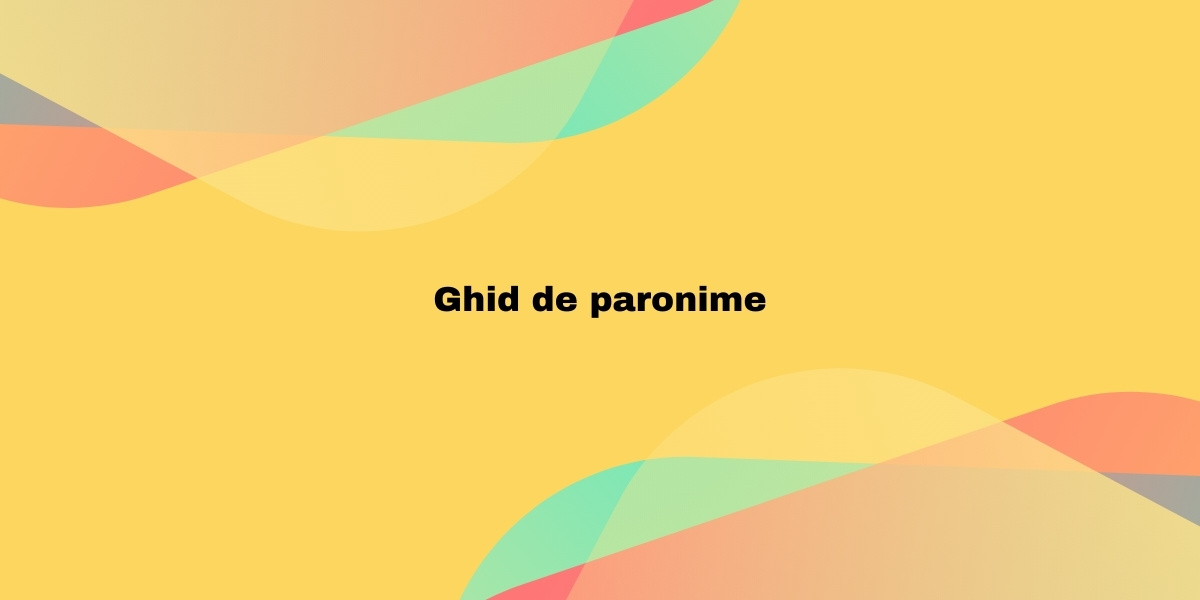 Ce sunt paronimele: Definiție, exemple și categorii